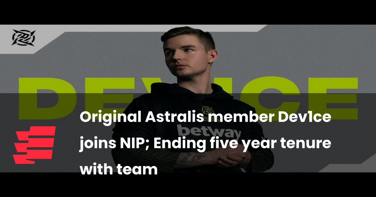 Original Astralis member Dev1ce joins NIP; Ending five year tenure with team | esports.gg