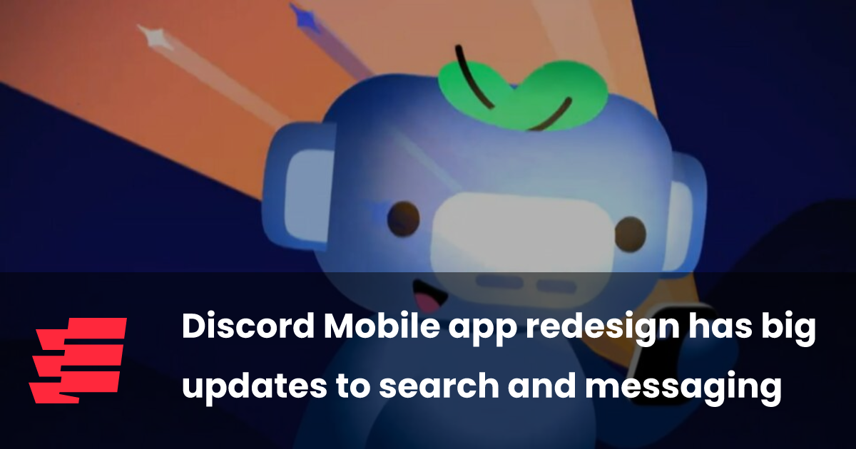Discord Mobile app redesign has big updates to search and messaging ...