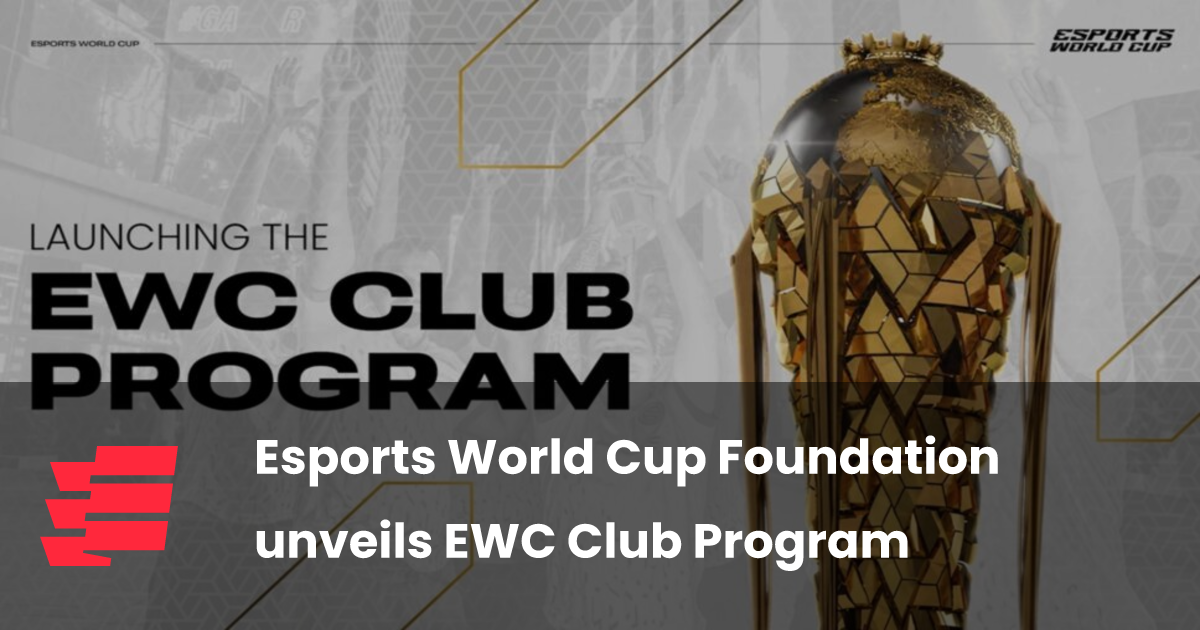 Esports World Cup Foundation unveils EWC Club Program | esports.gg
