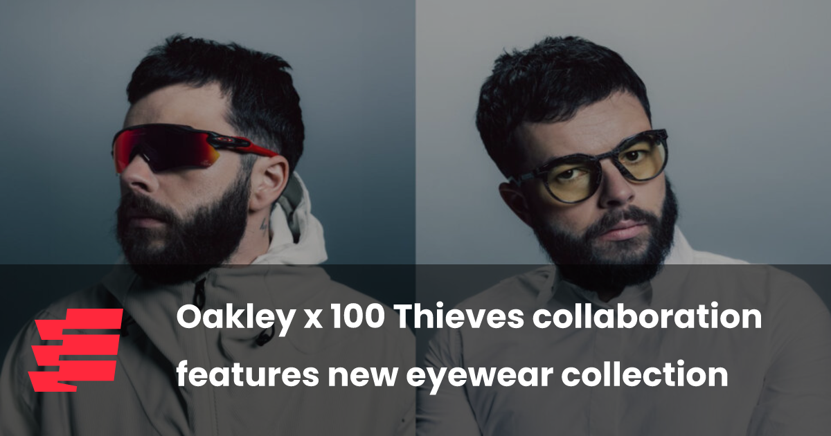 Oakley x 100 Thieves collaboration features new eyewear collection ...